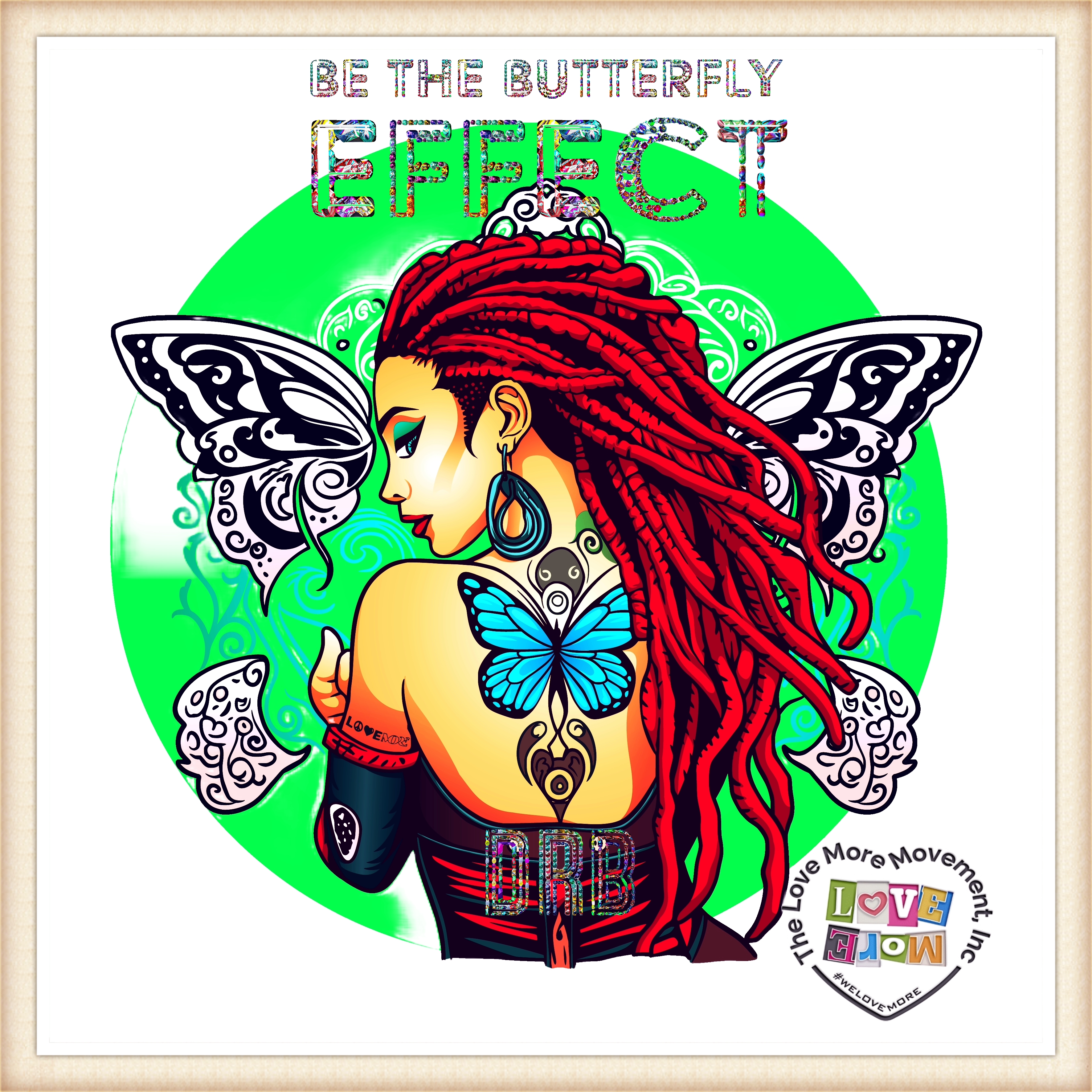 Be The Butterfly Effect – We Love More Dr.Bruce