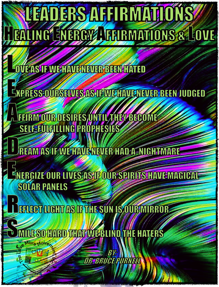 Living the Seven Affirmations for Healing LEADERS – We Love More Dr.Bruce